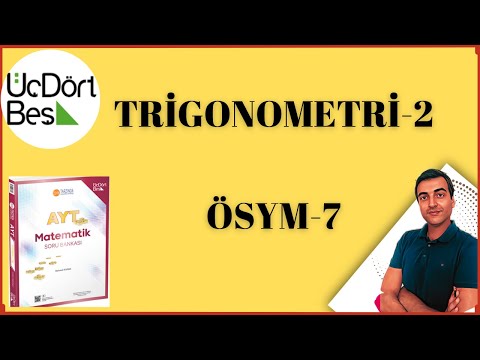 TRİGONOMETRİ-2/ ÖSYM-7/ 2025 345 AYT MATEMATİK SORU BANKASI ÇÖZÜMLERİ