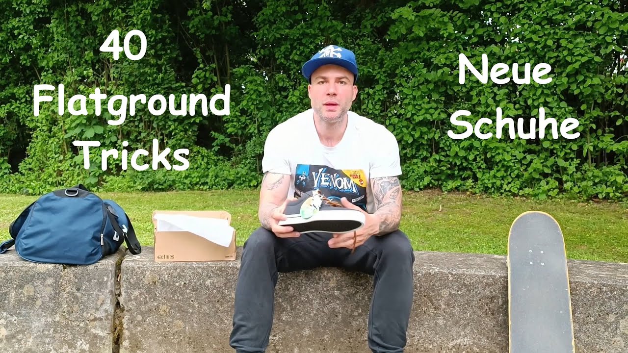 40 Flatground Tricks - Skaten mit neuen Schuhen (Ende Mai 2023 aufgenommen) - YouTube