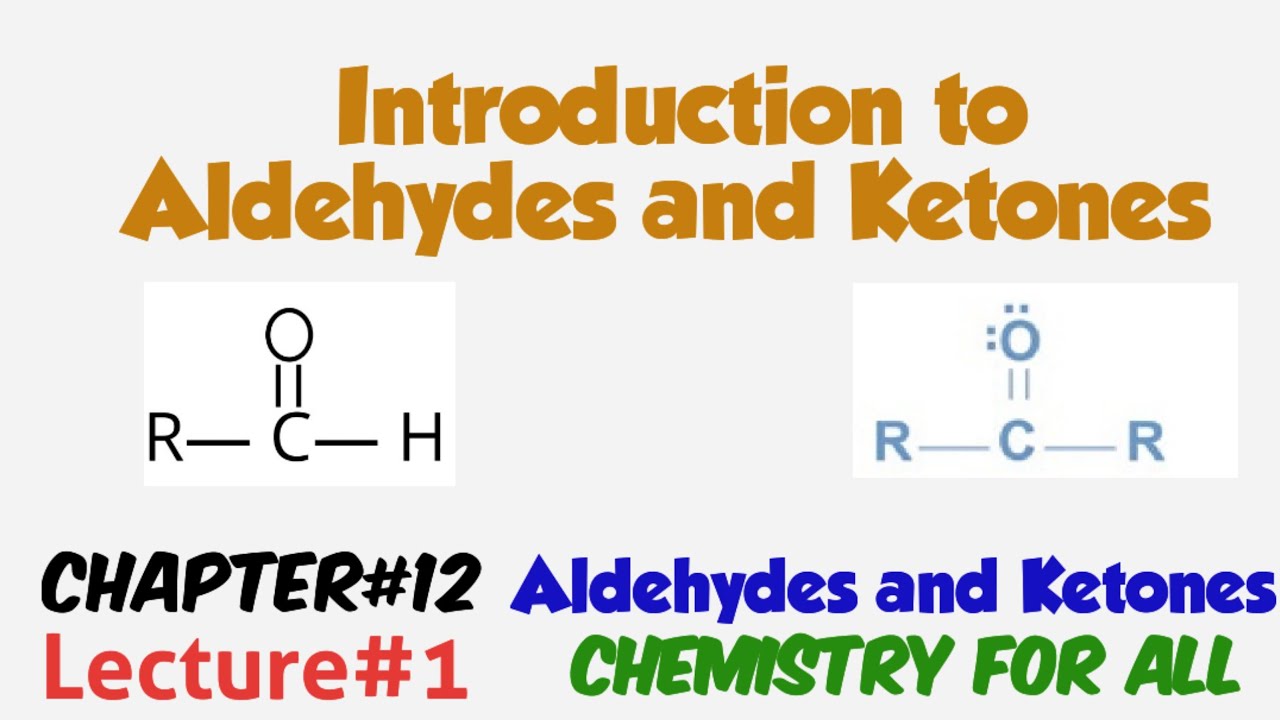 Introduction to Aldehydes and Ketones|Ch#12|Aldehydes and Ketones|Lec#1 ...