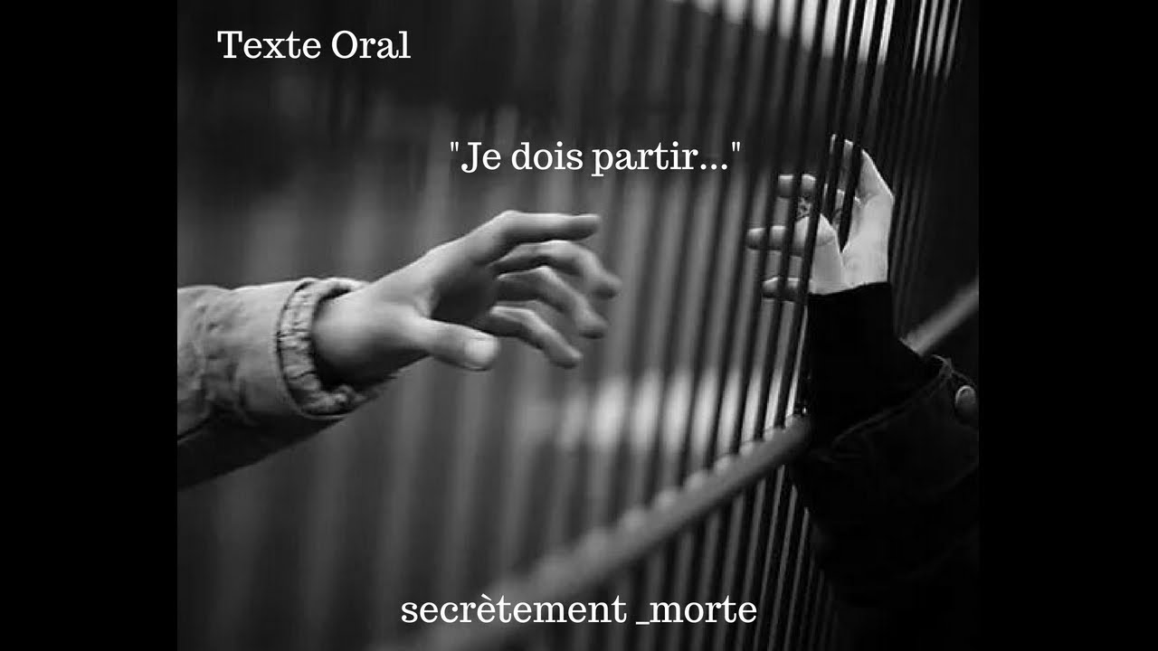 Texte Oral - "Je dois partir..." - YouTube