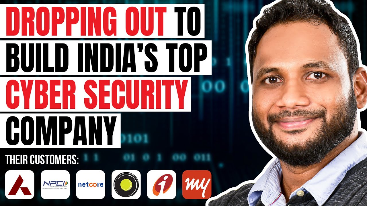 DROPPING OUT Of College To Building India's Leading CYBER SECURITY ...
