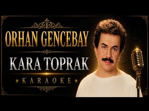 ORHAN GENCEBAY KARA TOPRAK KARAOKE #muzikmania #music #müzik #nostalji #muzikhub #arabesk #öneçıkar