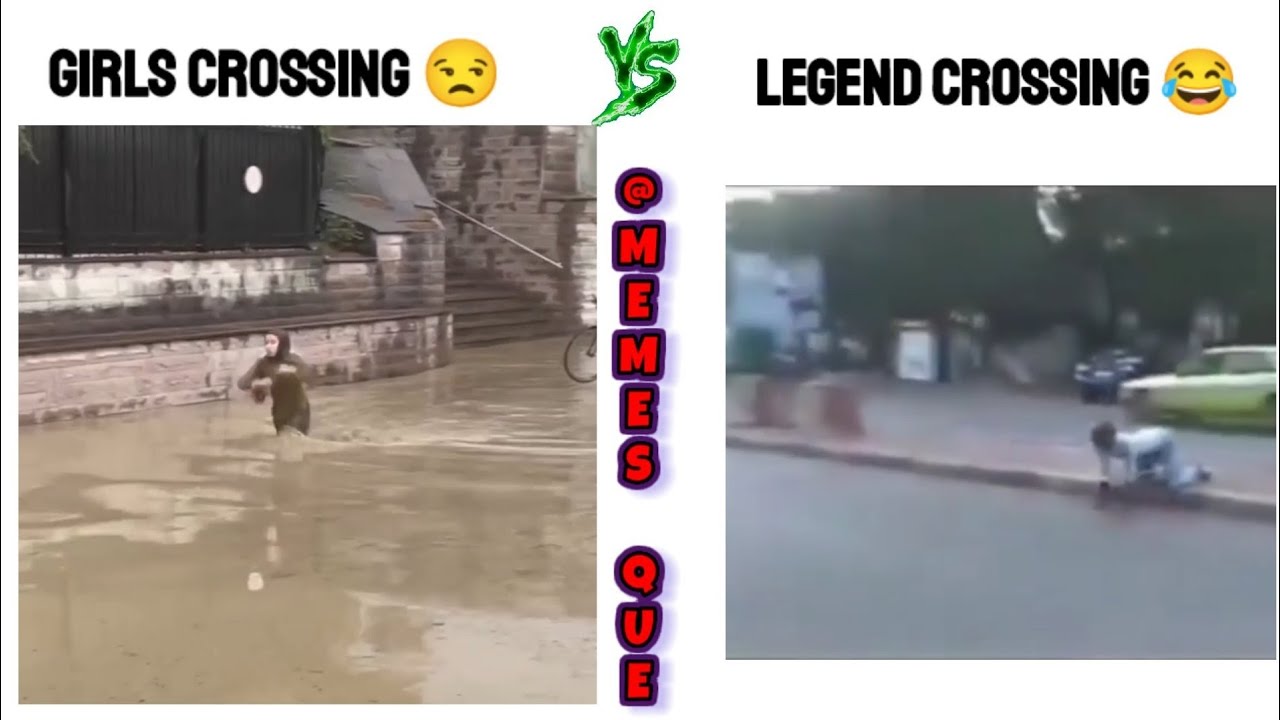 Girls Crossing Road vs Legends Crossing Road 😂🤣 | Funny Meme | MemeQue ...