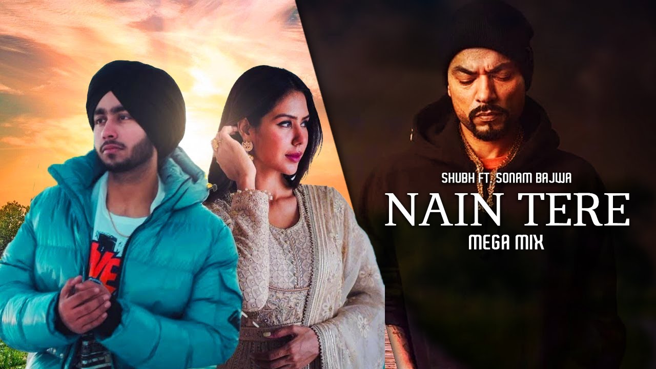 Nain Tere Chain Mere - Shubh Ft. Sonam Bajwa | You And Me | Bohemia ...