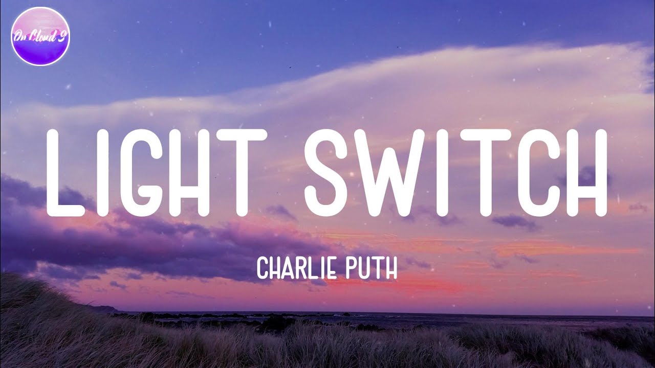 Charlie Puth - Light Switch (Lyric Video) - YouTube