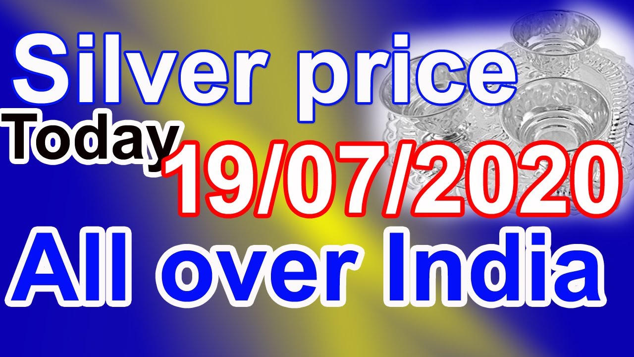 Silver rate today:silver price today in India (July 2020) silver rate ...