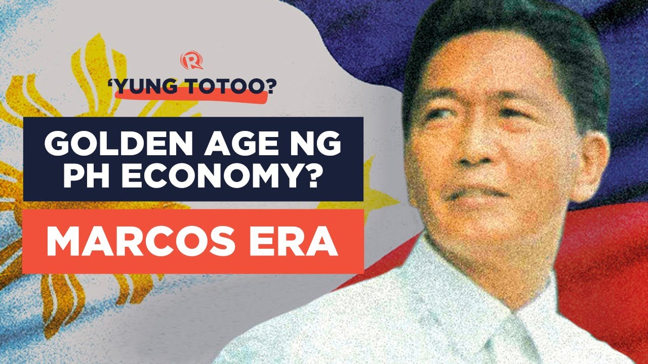 Fact check: Marcos era at ang sinasabing ‘golden age of Philippine ...
