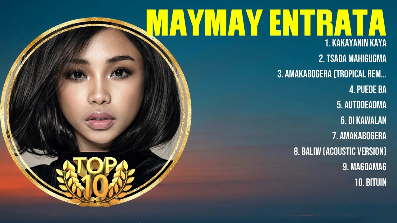 Maymay Entrata Best OPM Songs Playlist 2024 Ever ~ Greatest Hits Full ...