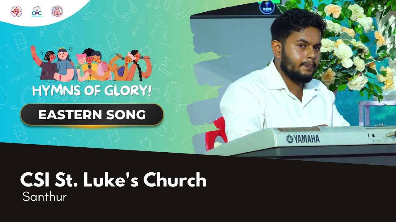 Hymns of Glory 2024 - CSI St. Luke's Church - santhur | Eastern - YouTube