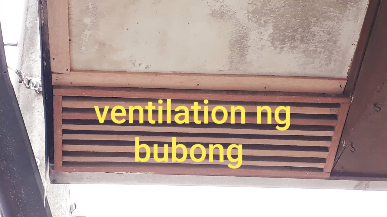 ventilation ng bubong or pasingawan sa kesame - YouTube