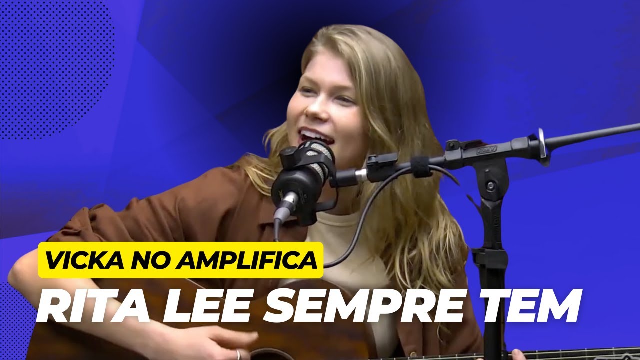 RITA LEE SEMPRE TEM - VICKA NO AMPLIFICA - YouTube