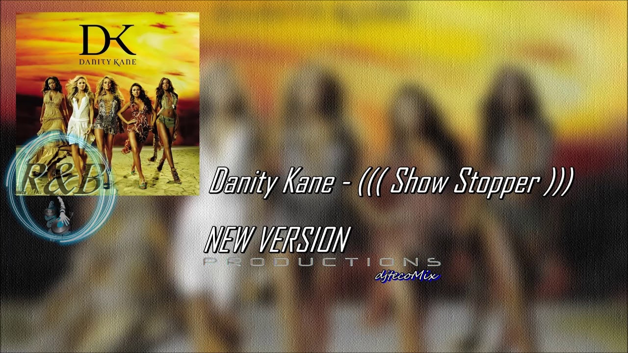Danity Kane - ((( Show Stopper ))) NEW VERSION (djtecoMix) 2019 - YouTube