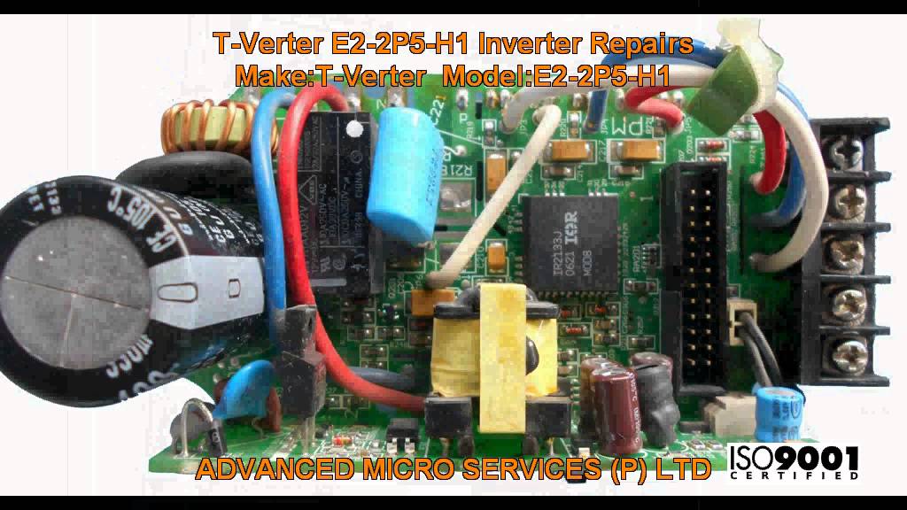 T Verter E2 2P5 H1 Inverter Repairs @ Advanced Micro Services Pvt. Ltd ...