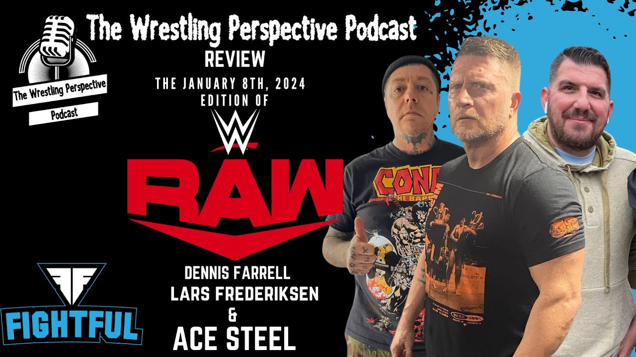 Wrestling Perspective Podcast Review 1/8/24 WWE Raw w/ Ace Steel ...