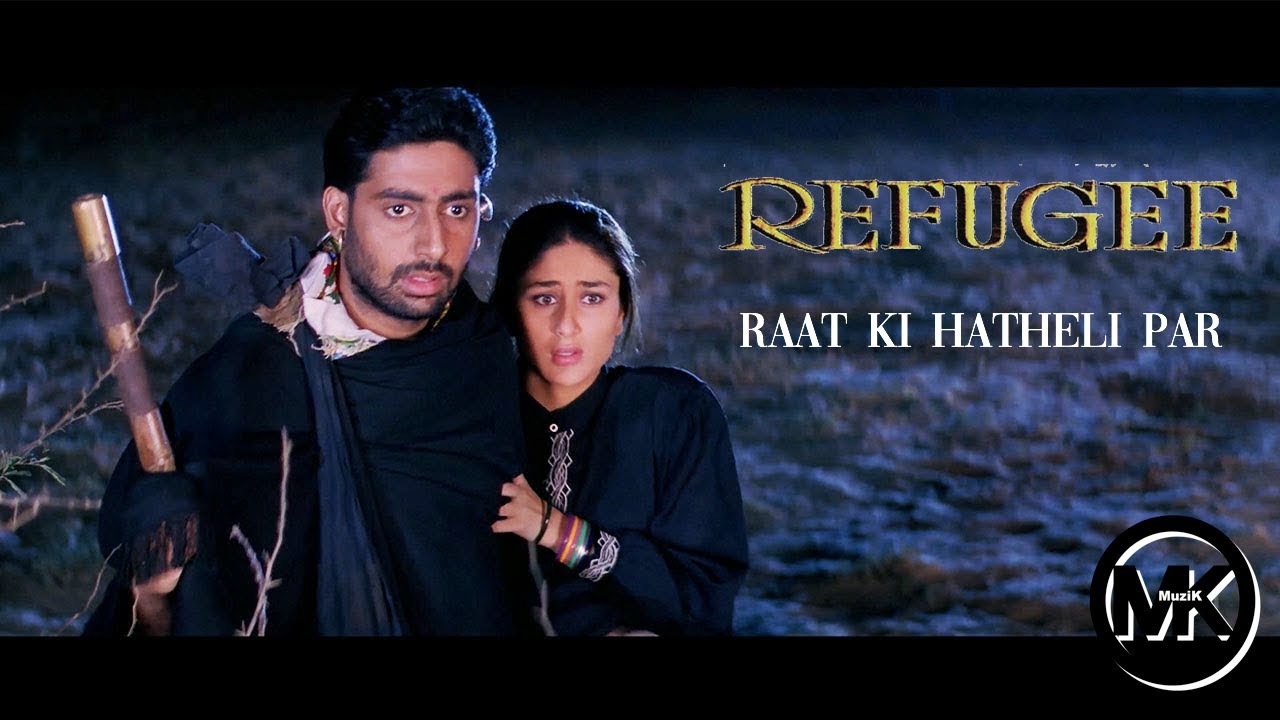Raat Ki Hatheli Par - REFUGEE (2000) - Udit Narayan / Alka Yagnik ...