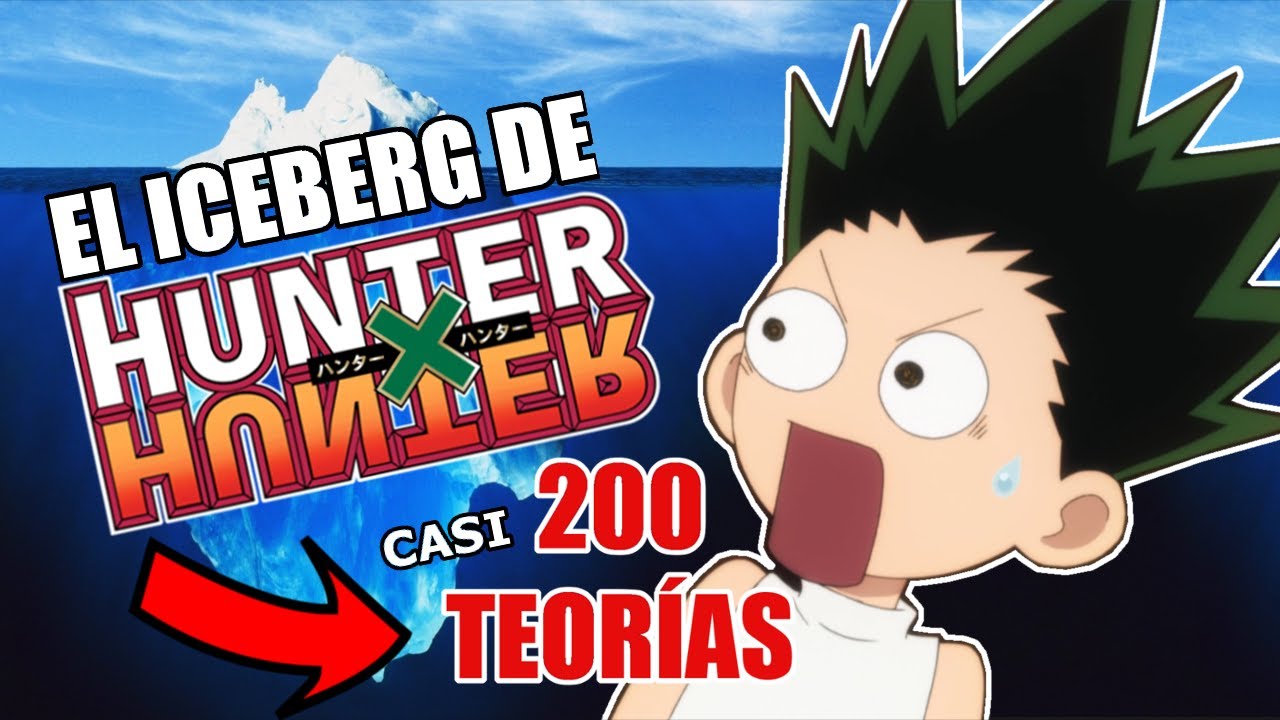 El Iceberg de Hunter X Hunter | Misterios y Teorías - YouTube