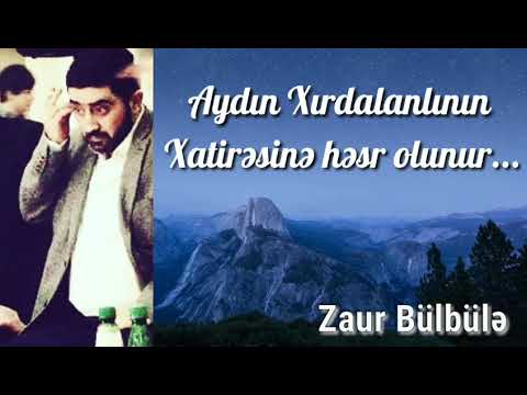 Zaur Bulbule Aydin Xirdalanliya hesr olunub