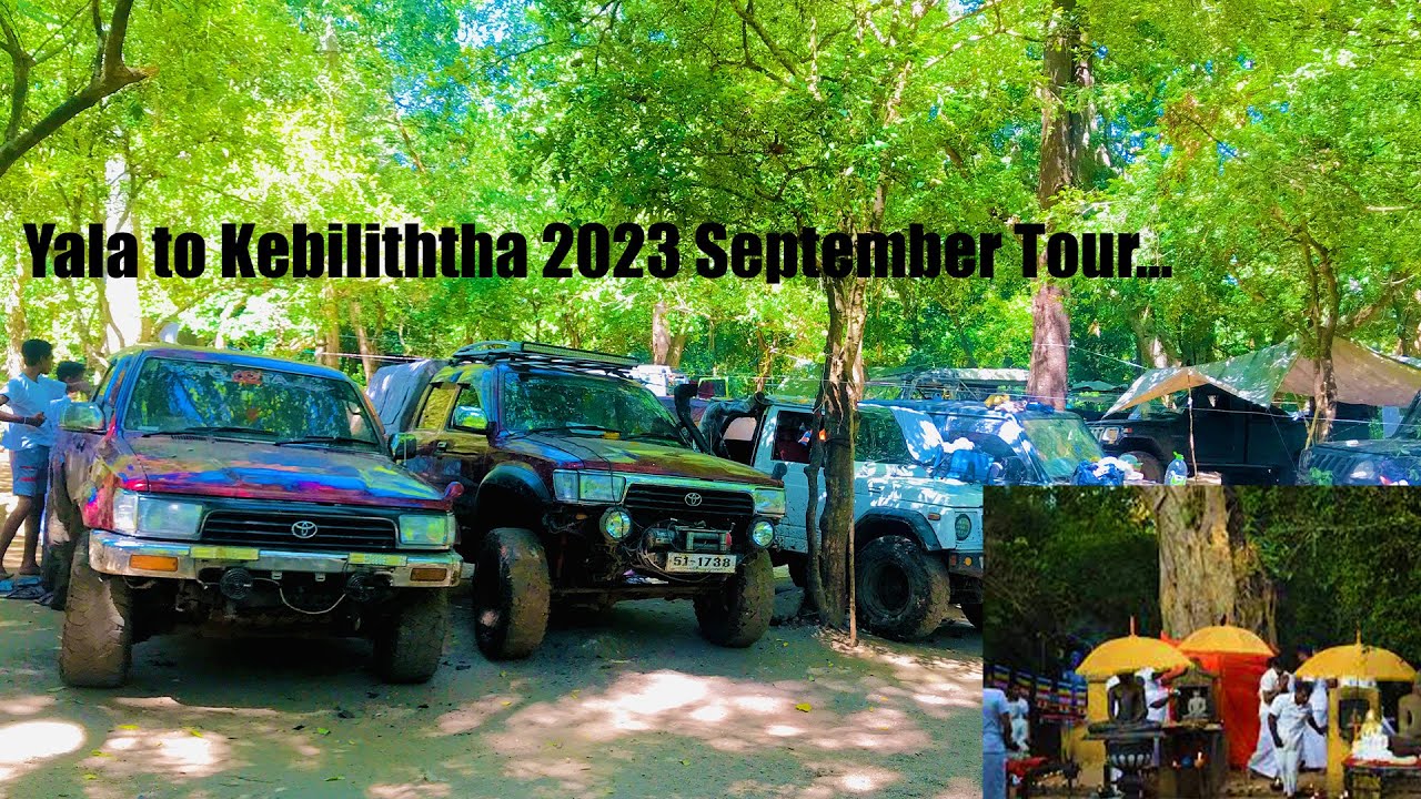 Kebiliththa - 2023 September Tour | ගල්ගේ පිවිසුමෙන් යාල කලාප තුන හරහා ...