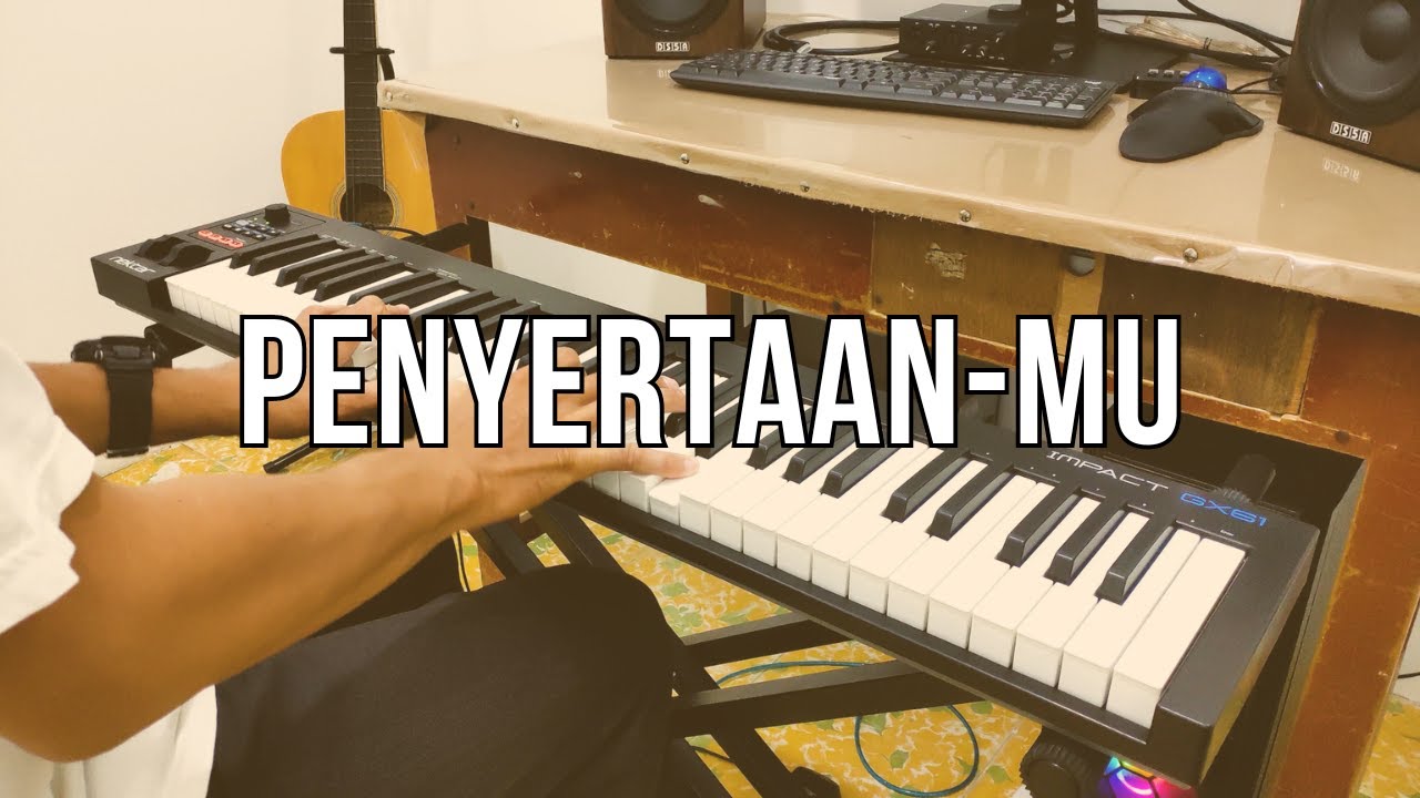 PENYERTAAN-MU | Cover Piano by SYUKUR HAREFA - YouTube