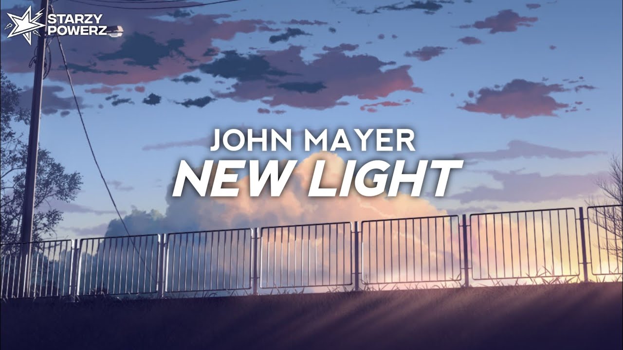 John Mayer - New Light (Lyrics) - YouTube