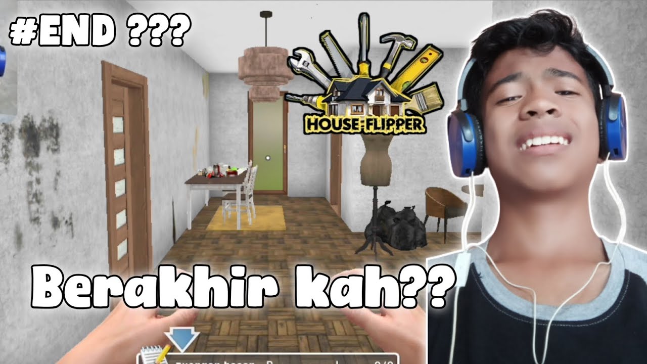 Gimana nih - House Flipper Indonesia part END ??? - YouTube