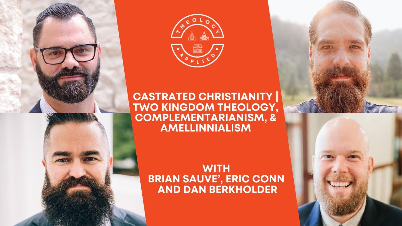 Castrated Christianity | Two Kingdom Theology, Complementarianism ...