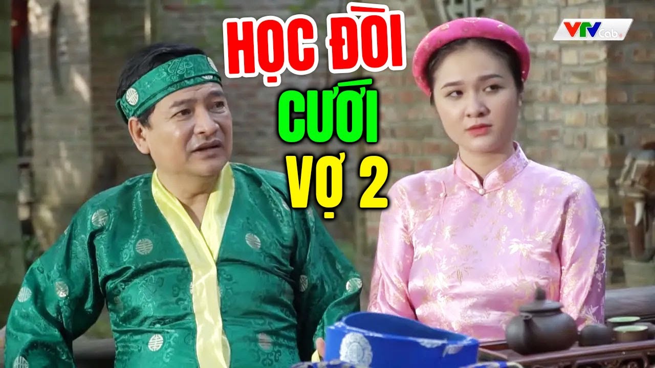 Phim Hài Hay Nhất 2024 | HỌC ĐÒI LẤY VỢ HAI | Phim Hài Dân Gian Mới ...