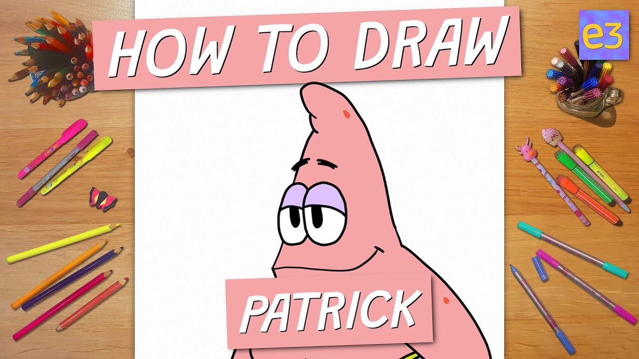Learn How To Draw Patrick From Sponge Bob Square Pants With Easy Step ...