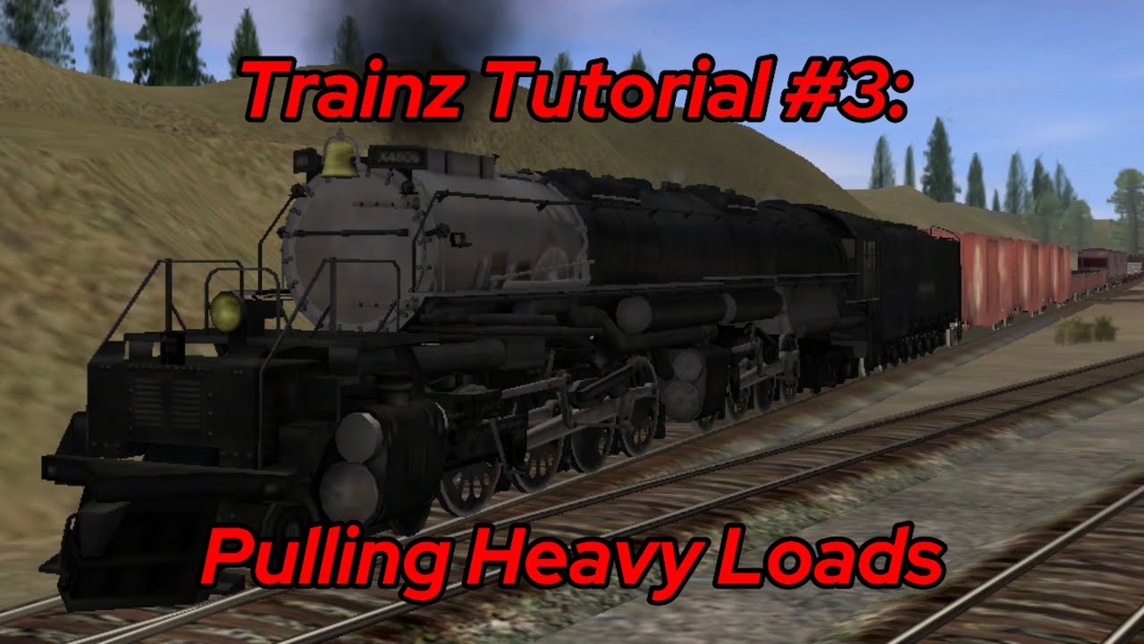 How to Pull Heavy Loads in Trainz (and why it matters) - YouTube