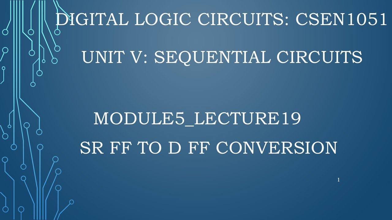 module5_lecture19: SR FF to D FF conversion - YouTube