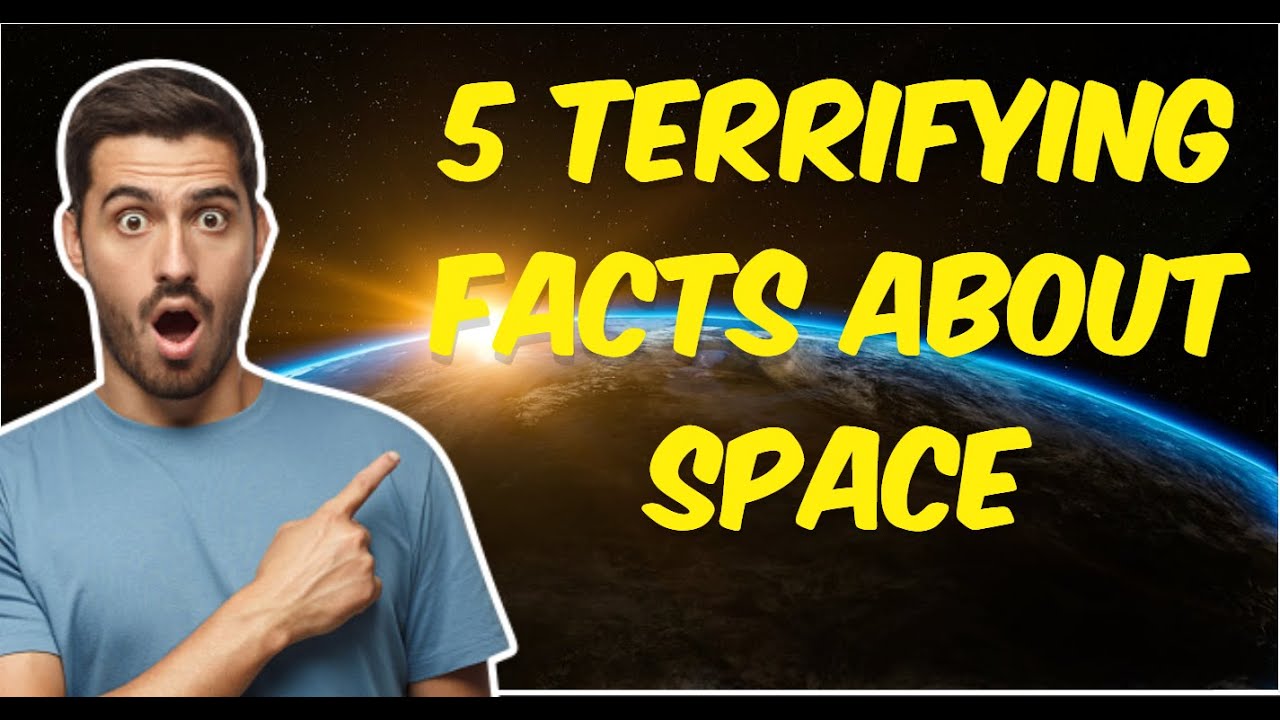 5 Terrifying Facts About Space - YouTube