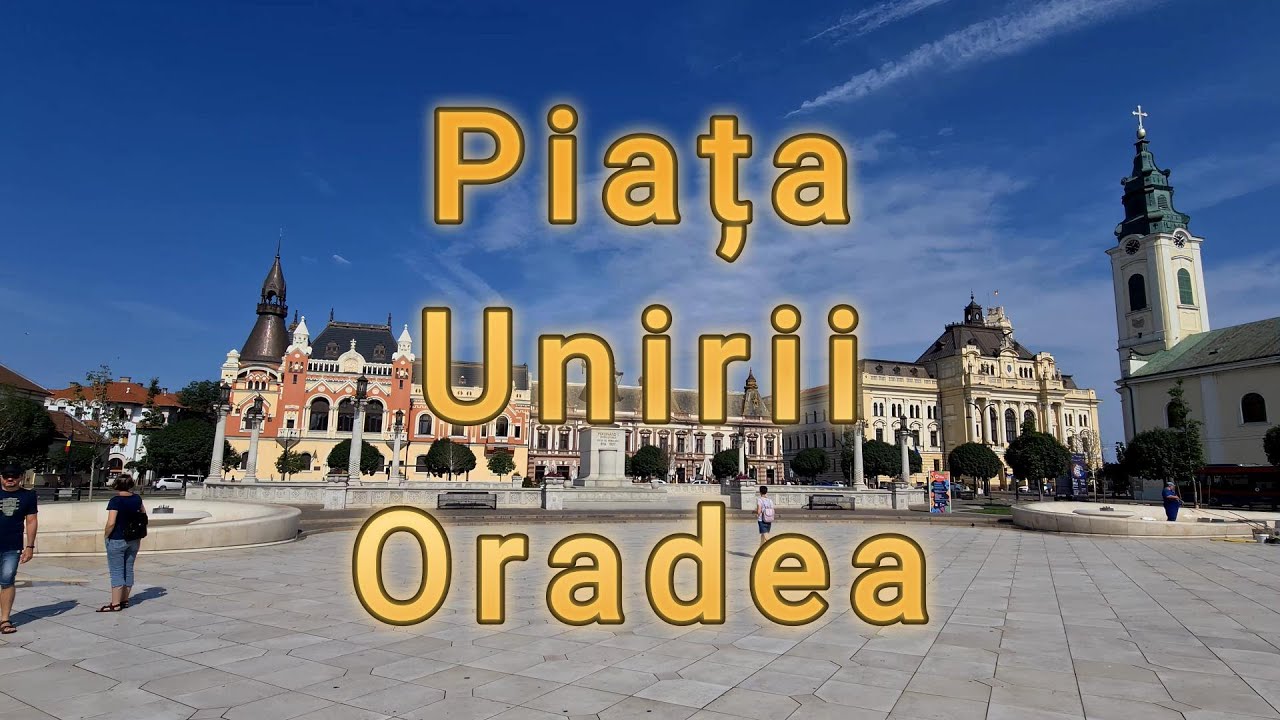 Piata Unirii din Oradea România - YouTube