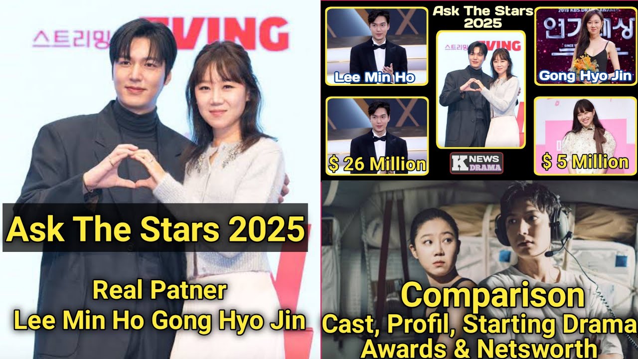 Lee Min Ho and Gong Hyo Jin//Ask The Stars 2025//Comparison Cast, Awards And Netsworth - YouTube