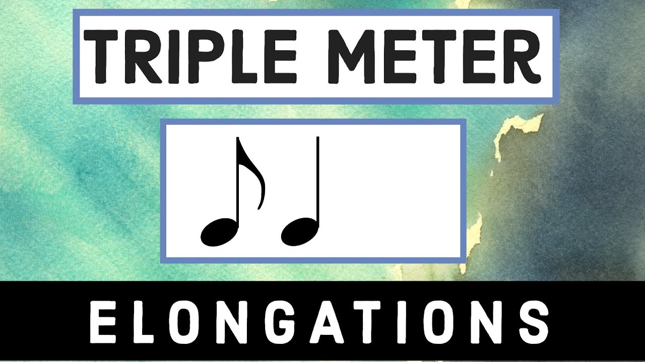 Elongations: Triple Meter (Du-Da_____) - YouTube
