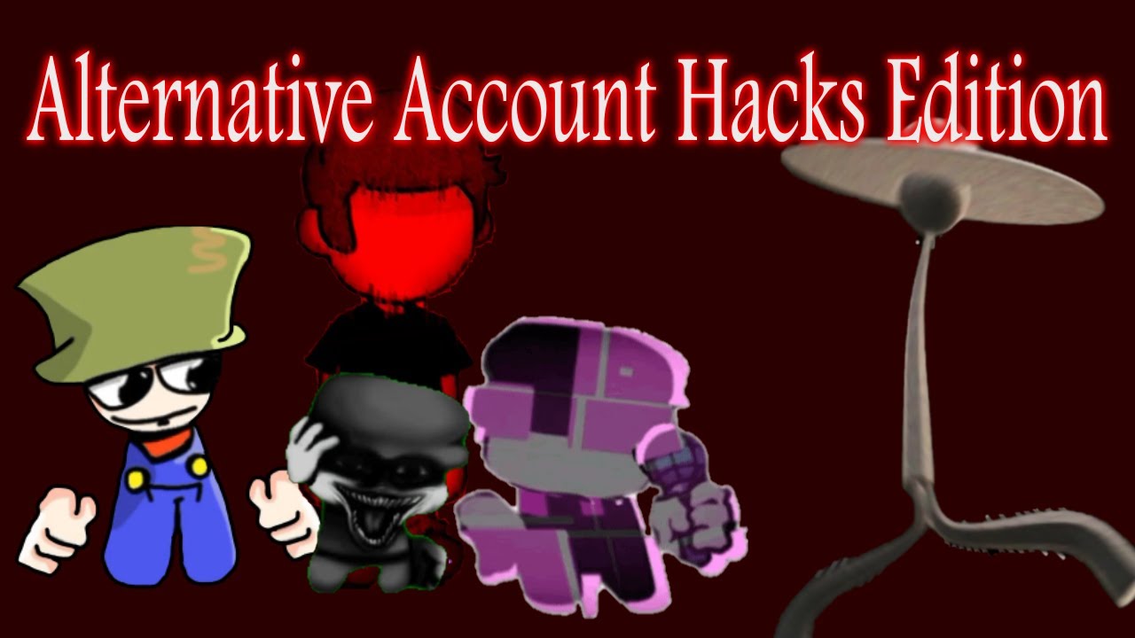 Alternative Account Hacks Edition Reboot - YouTube