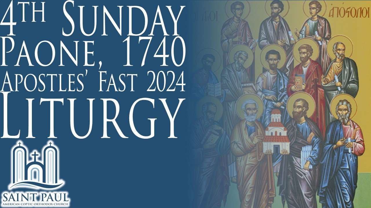 4th Sunday of Paone, 1740 [Apostles' Fast 2024] | Liturgy - YouTube