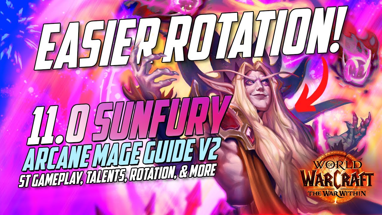 EASIER THAN EVER! Sunfury Arcane Mage Guide v2 | Rotation, Talents ...