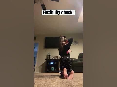 Flexibility check! - YouTube