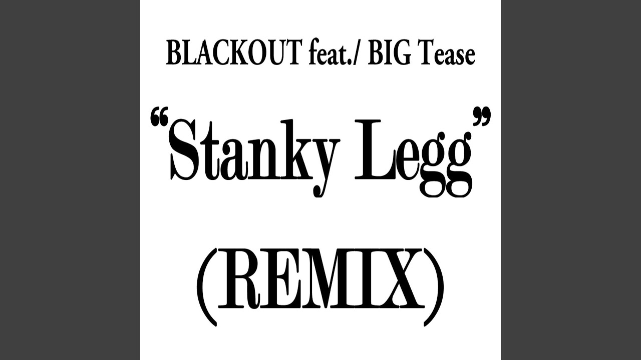 Stanky Legg Remix - Instrumental (feat. Big Tease) - YouTube