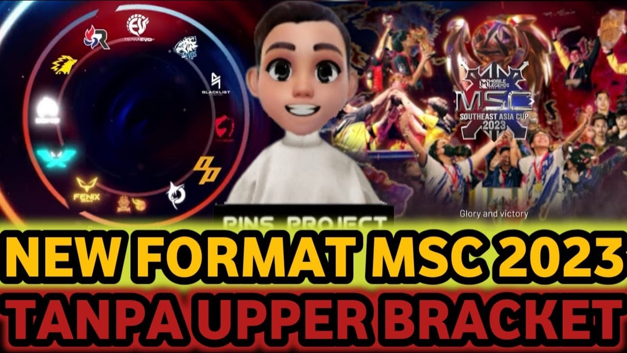 FORMAT BARU MSC 2023 | TANPA UPPER DAN LOWER BRACKET #msc2023 # ...