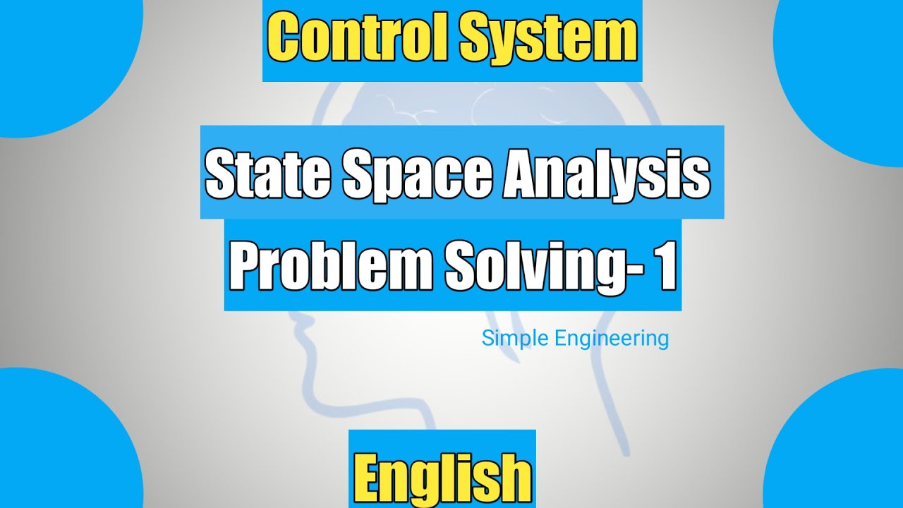 Control System Engineering- Part 20- Problem 1 -State Space Analysis ...