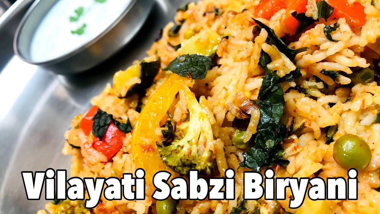 Vilayati Sabzi Biryani - YouTube