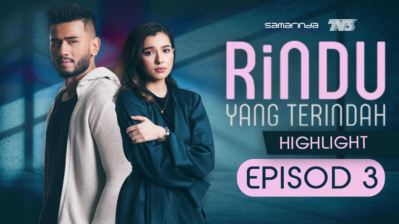 HIGHLIGHT: Episod 3 | Rindu Yang Terindah (2020) - YouTube