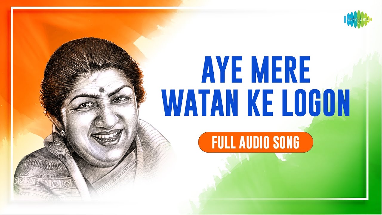 Aye Mere Watan Ke Logon | Lata Mangeshkar | Independence Day ...