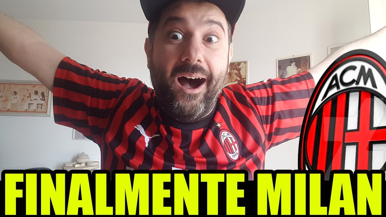 FINALMENTE MILAN! FINALMENTE! || News Milan - YouTube