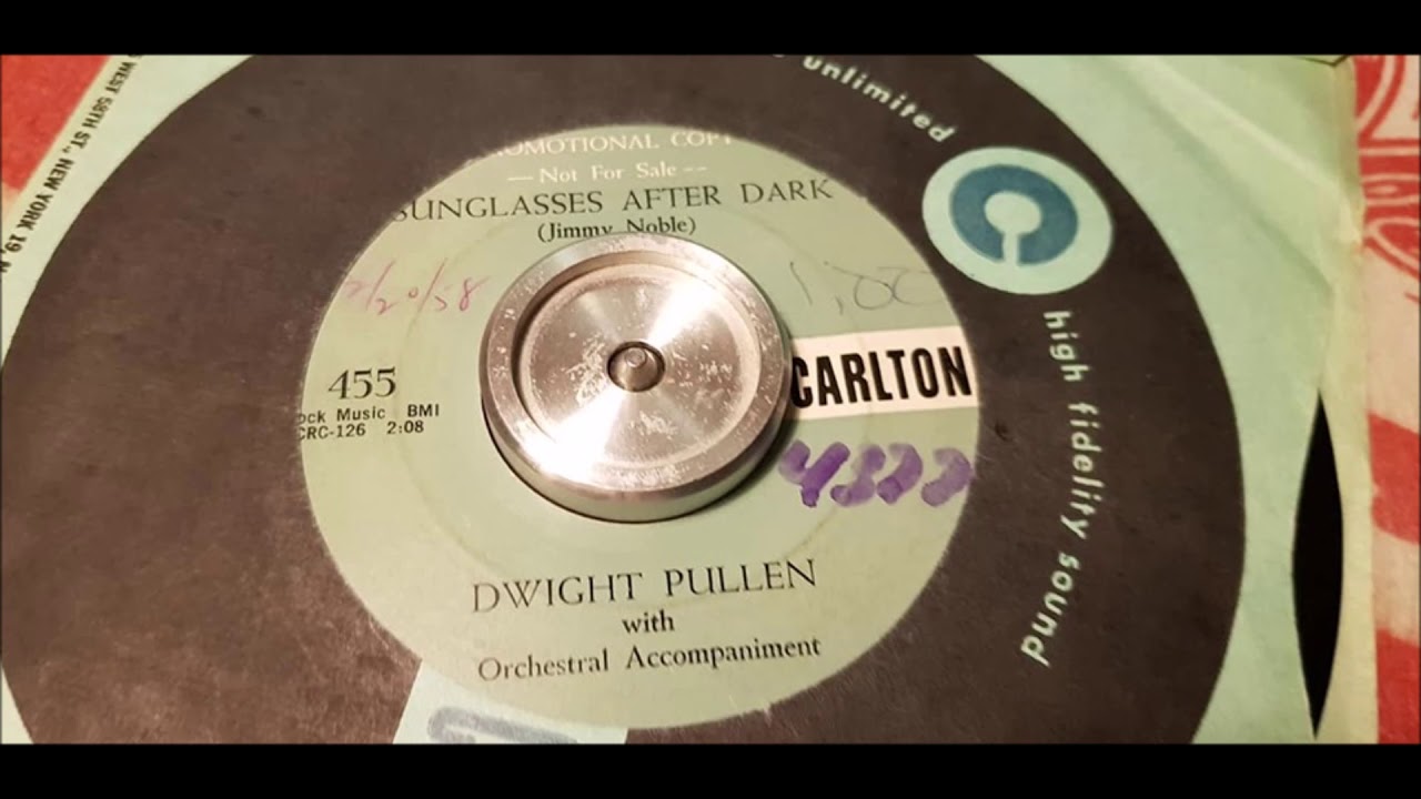 Dwight Pullen - Sunglasses After Dark - 1958 Rock N Roll - Carlton 455 ...