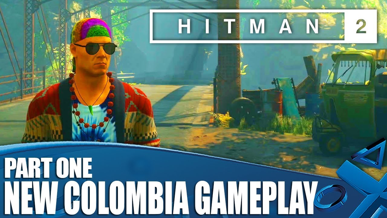 Hitman 2 Gameplay: Colombia - 'Hippy Ki Yay!' PART ONE - YouTube