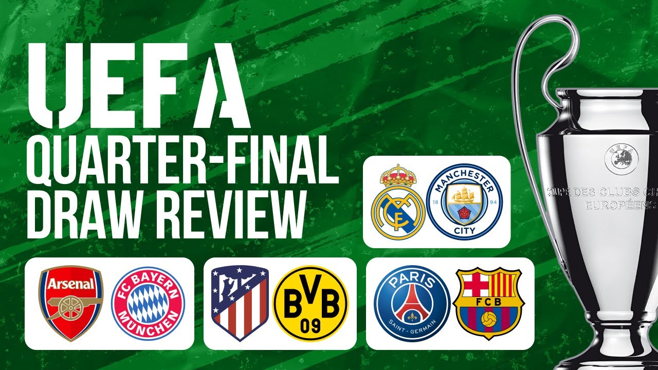 UEFA Champions League QF draw REVIEW| Real Madrid vs Man City, Arsenal ...