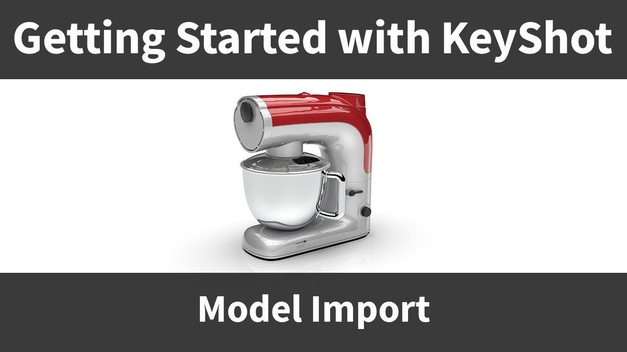 Getting Started with KeyShot: Model Import (Part 2) - YouTube