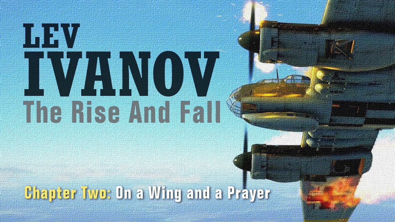 Lev Ivanov Chapter 2: On a Wing and a Prayer - YouTube